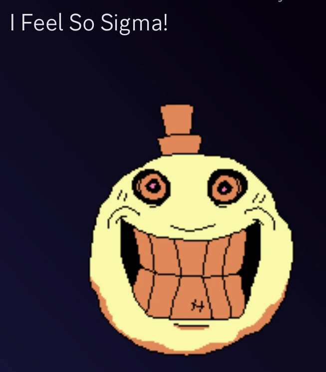 I feel so sigma! | Fandom