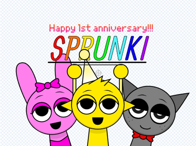 HAPPY 1ST ANNIVERSARY SPRUNKI!!! | Fandom