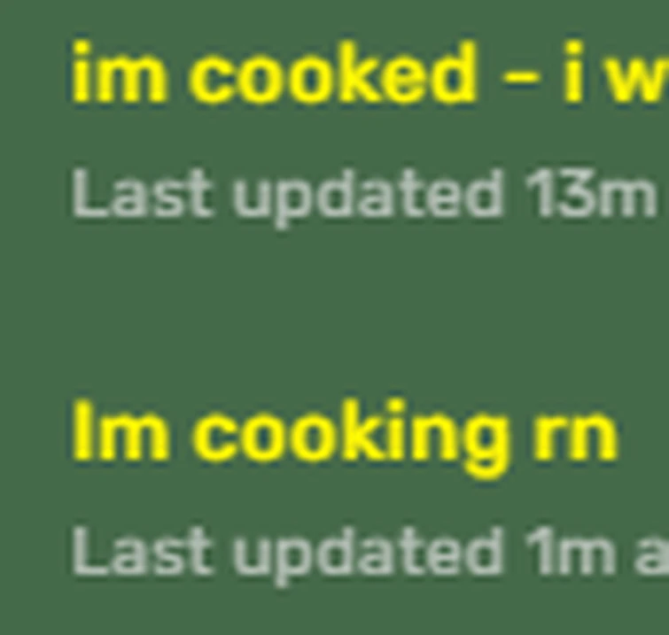 im cooked - i wont be active here for much weeks | Fandom