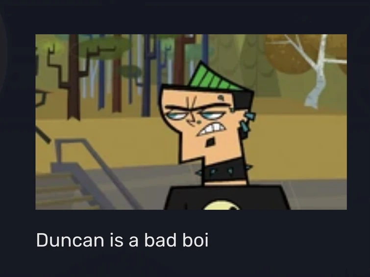 Which gen alpha kid edited Duncan’s page | Fandom
