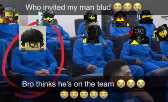 Bro thinks he part of the team | Fandom