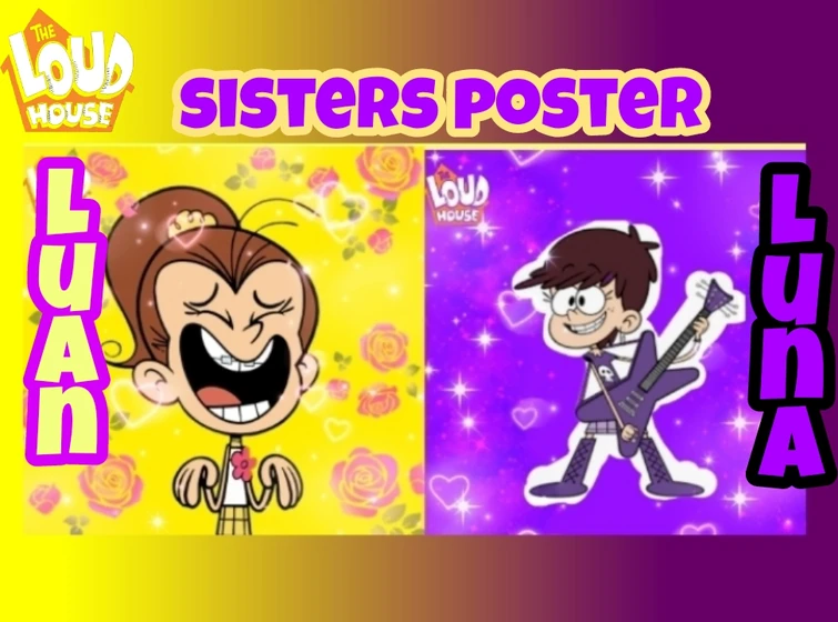 Luan and Luna Poster 💛💜 | Fandom
