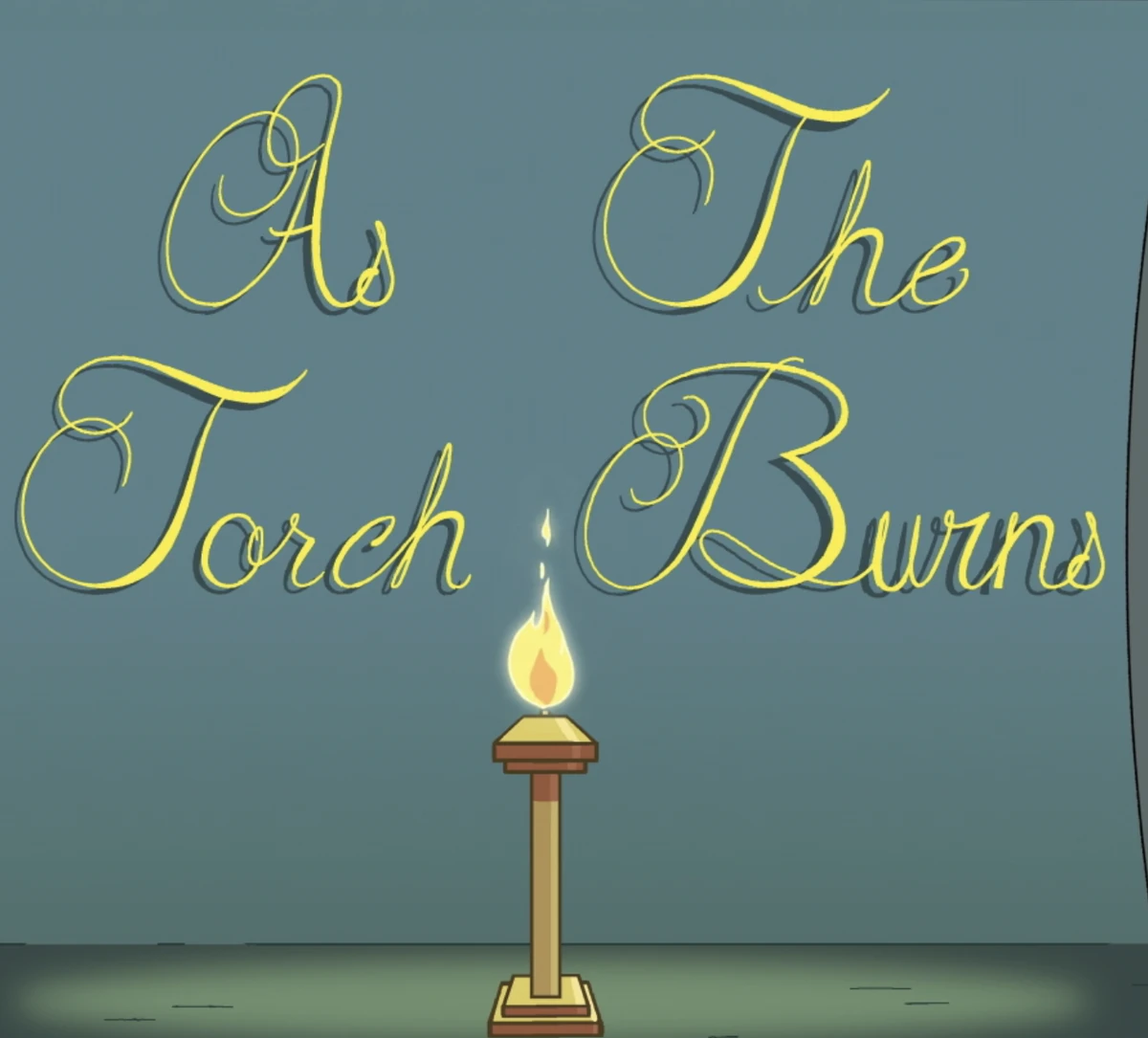 As the Torch Burns | Twelve Forever Wiki | Fandom