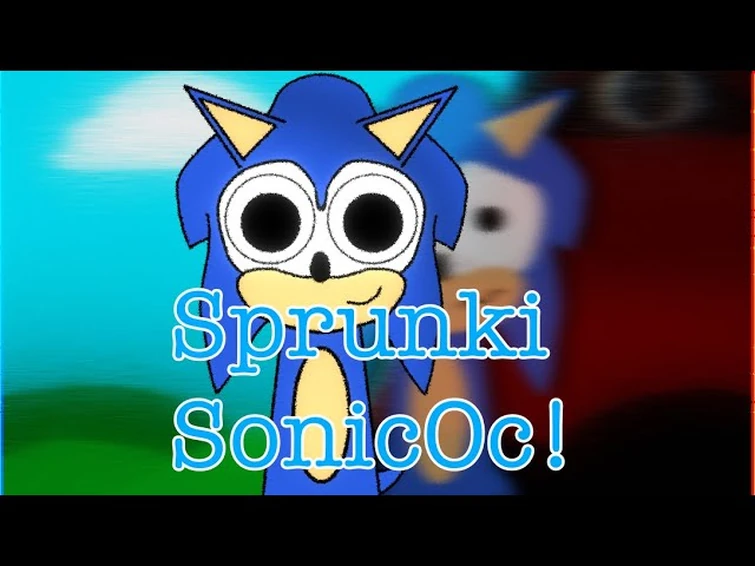 My sonic sprunki | Fandom