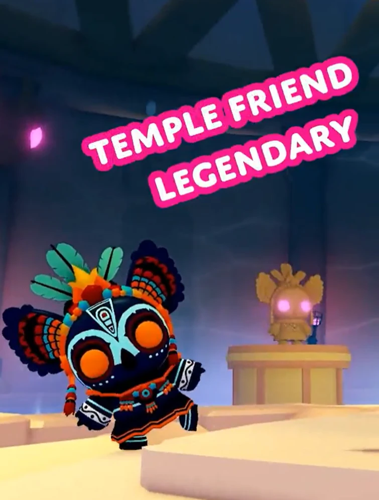 Temple Friend - New Legendary of The Aztec Egg | Fandom