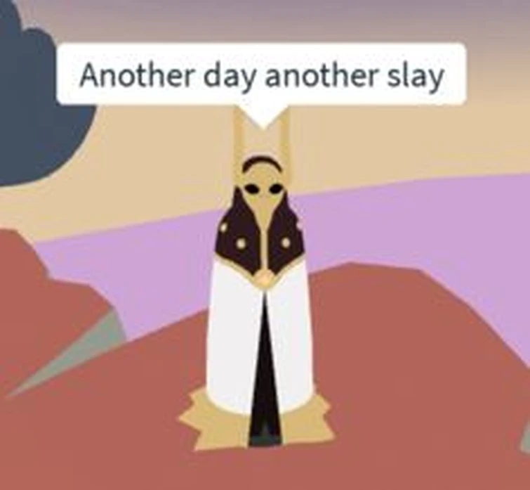 A nother day another slay | Fandom