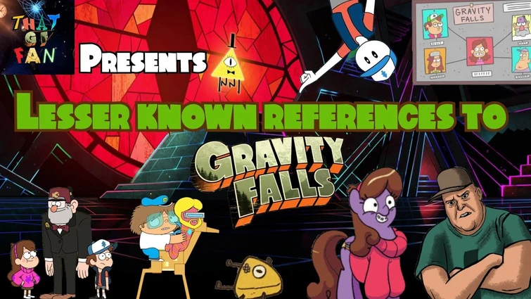 Lesser Known References to Gravity Falls in Other Media | Fandom