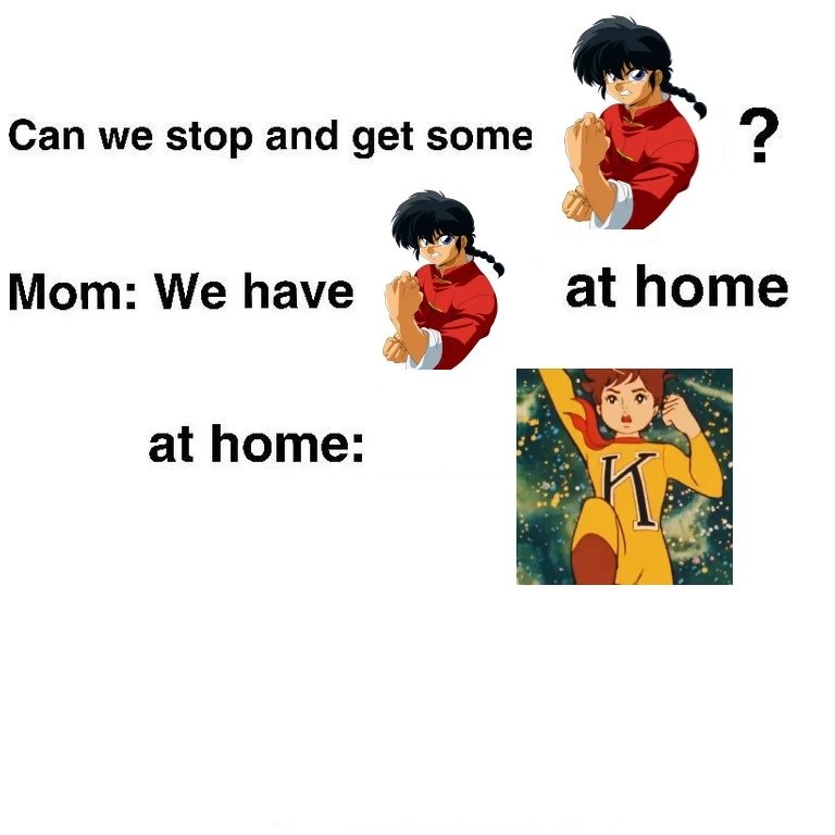 Ranma vs Chargeman Ken meme: We have Ranma at home | Fandom