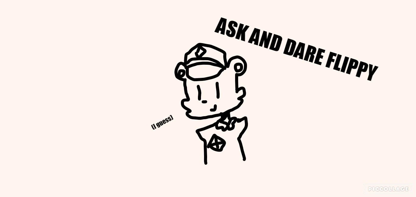 Basically an ask and dare Flippy thing | Fandom