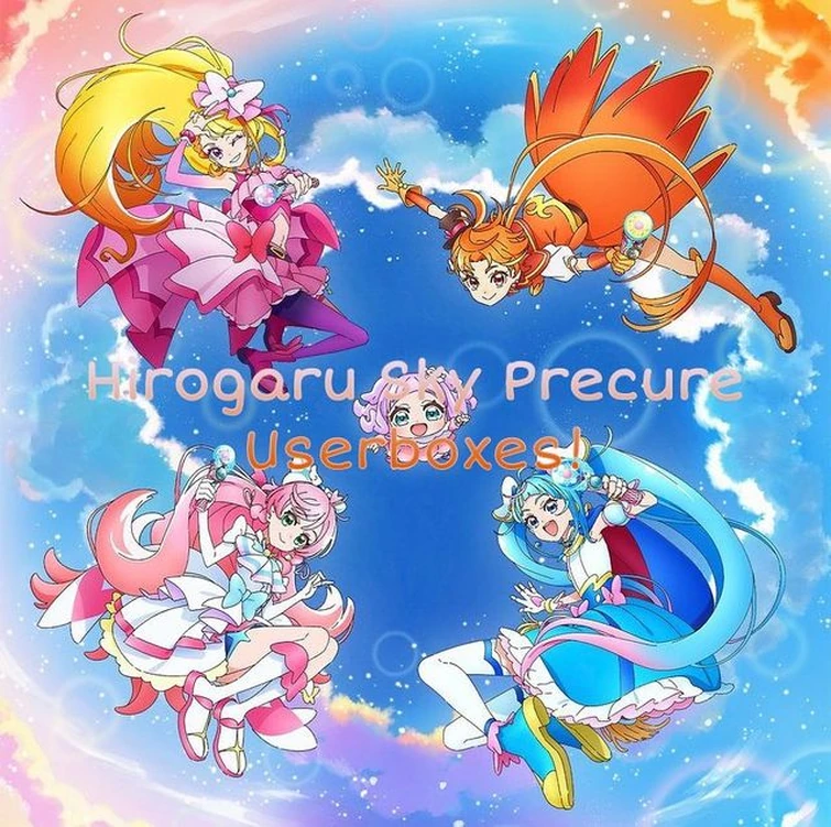 Hirogaru Sky PreCure Userboxes | Fandom