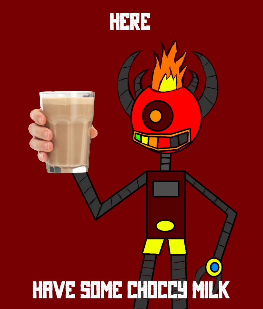 Have some choccy milk | Fandom