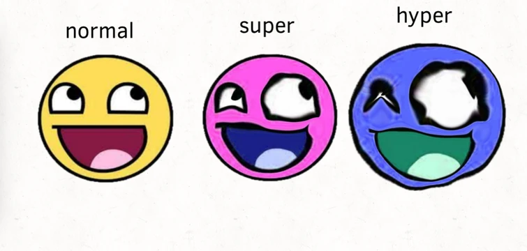 epic face normal, super, and hyper variants | Fandom