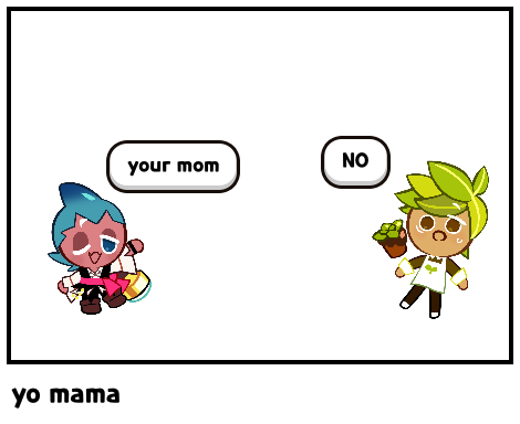 ya mama (part 2 and 3) | Fandom