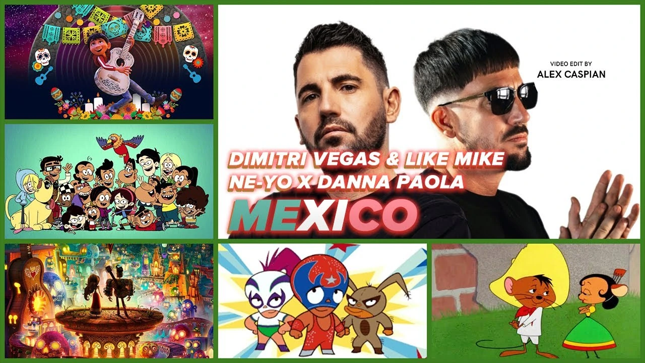 Dimitri Vegas and Like Mike, Ne-Yo, Danna Paola - Mexico (Cartoon Lyric ...