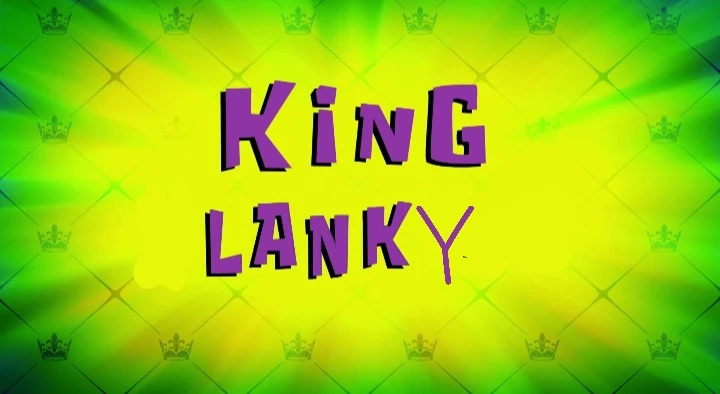 King Lanky | Fandom