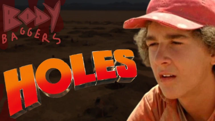 Holes (2003) BODY BAGGERS | Fandom