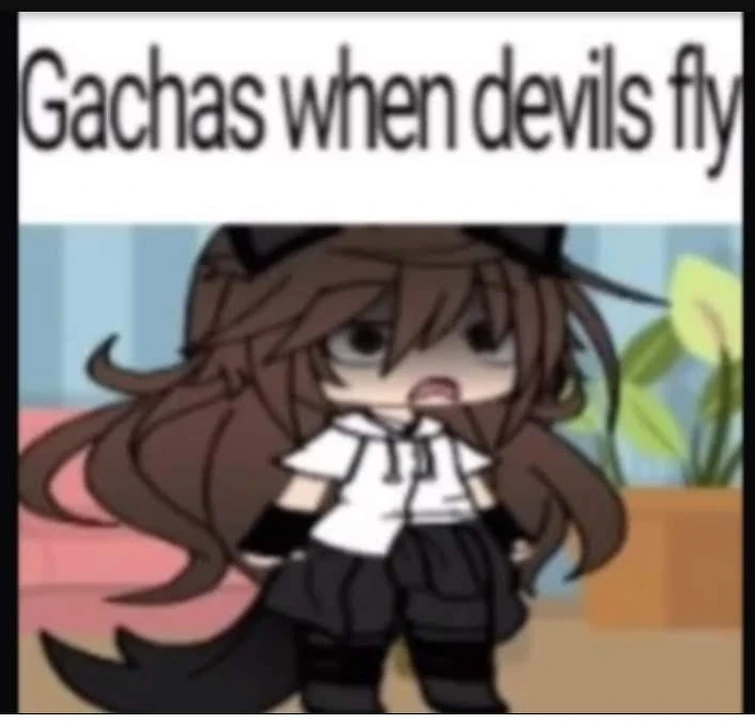 Gacha characters when Devils fly | Fandom