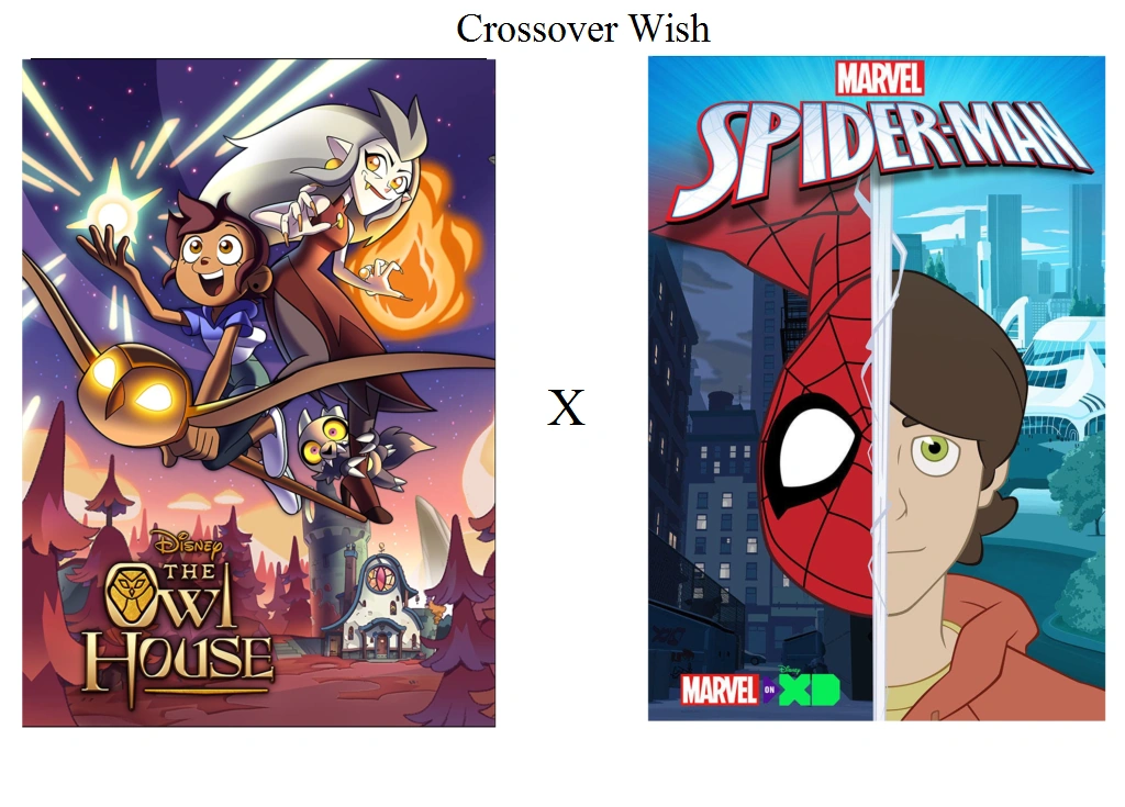 My Crossover Wish: The Owl House x Spider-Man (2017) | Fandom