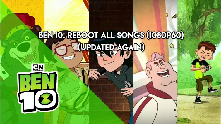 Best Song in Ben 10: Reboot? | Fandom