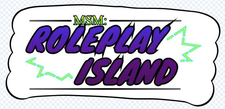 MSM: Roleplay Island (Day 185) | Fandom