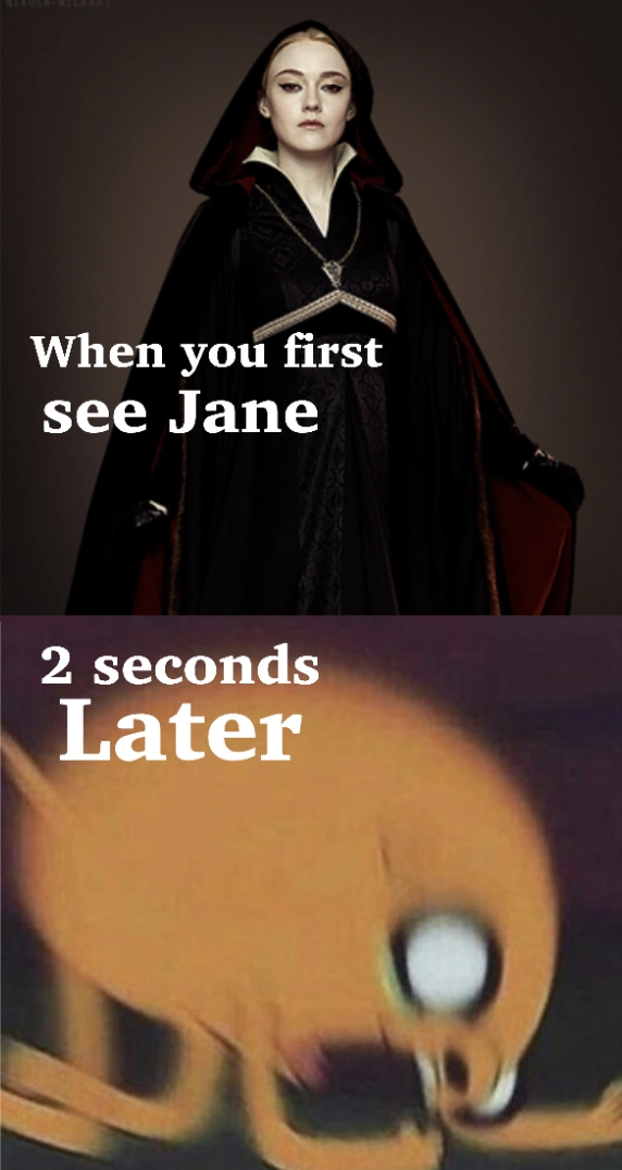 Jane be like | Fandom