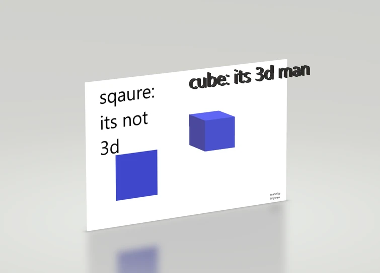 if someone doesnt know the difference between a square and a cube show ...