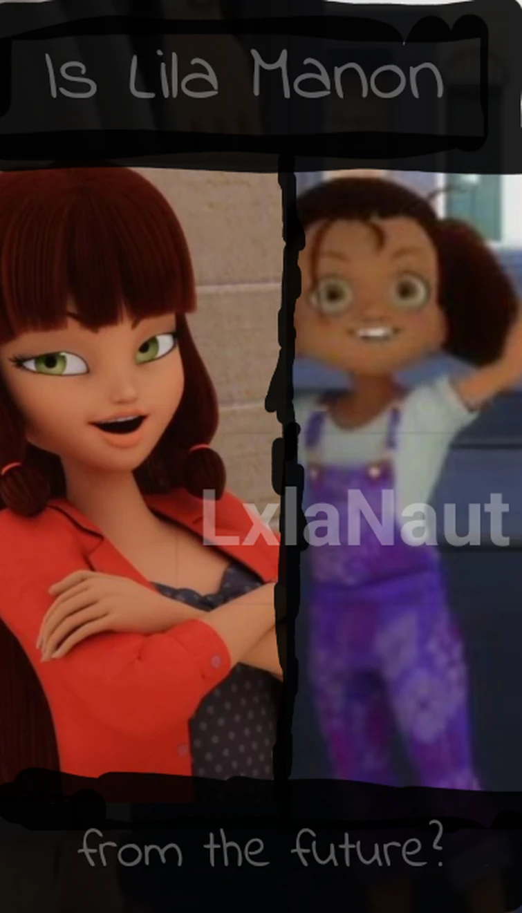 Is Lila Manon from the future? | Fandom