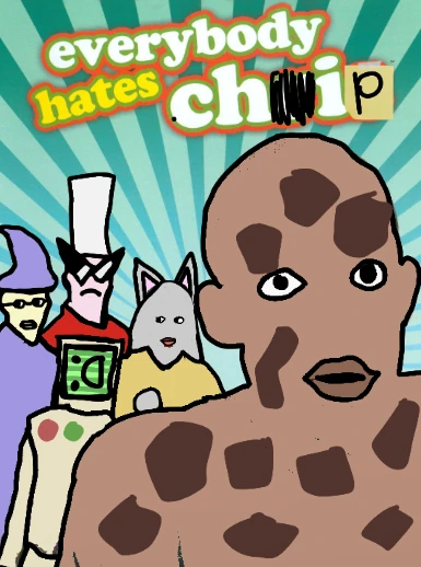 Everybody hates chip | Fandom