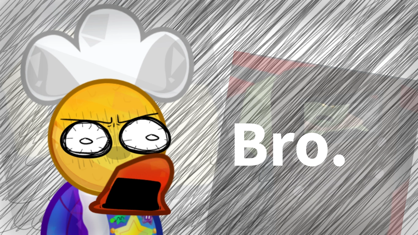 Bro. | Fandom