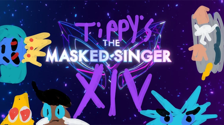 TIPPY'S MASKED SINGER HAS BEEN RENEWED FOR SEASON 14!!!!!!! | Fandom