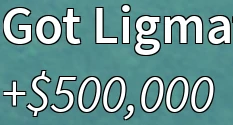 What’s ligma, and why does it give you so much money?? | Fandom