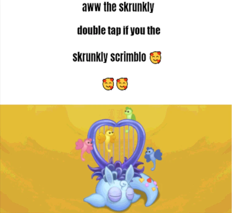 double tap if you the skrunkly scrimblo | Fandom