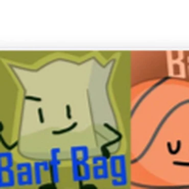 Bfb tournament 2: Barf Bag vs Basketball who do you like the most | Fandom