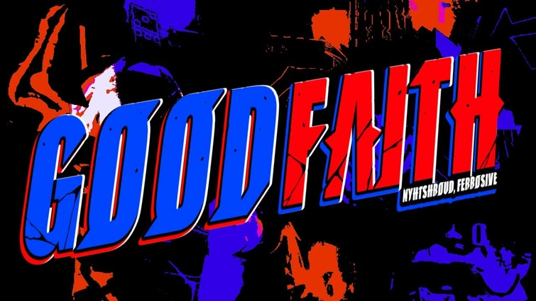 Good Faith 🤗 | Fandom