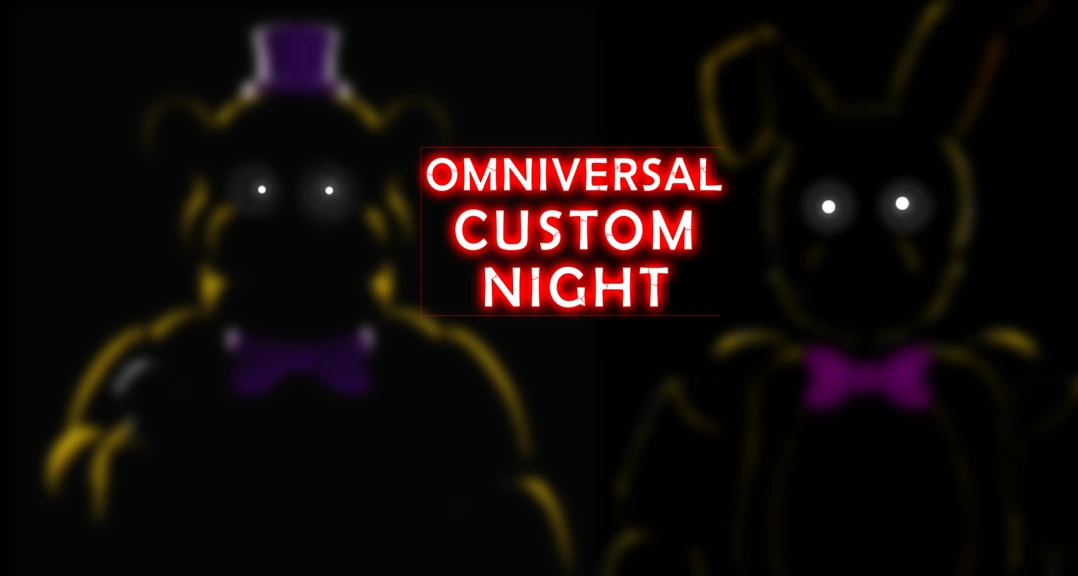 Omniversal Custom Night New Images (my fangame) | Fandom