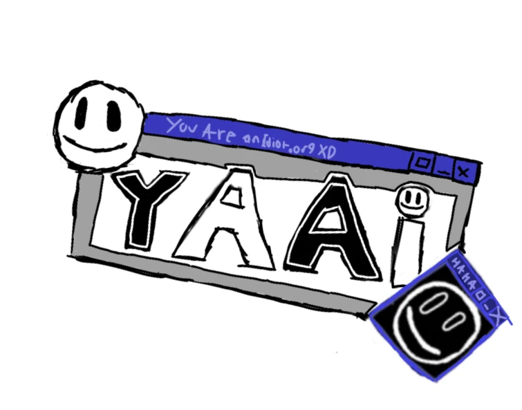 Hey guys look some art of YAAI (specifically his wiki title (It was ...