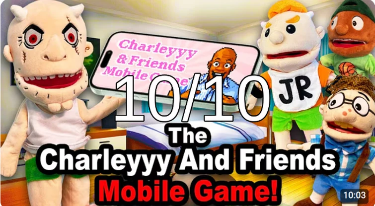 The Charleyyy and Friends Mobile Game Review | Fandom