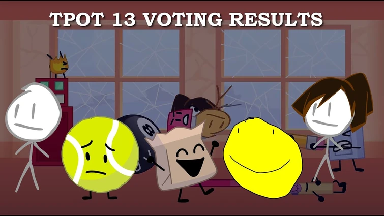 BFDI:TPOT 13: Voting Results (SOMEWHAT INACCURATE; COULD CHANGE) | Fandom