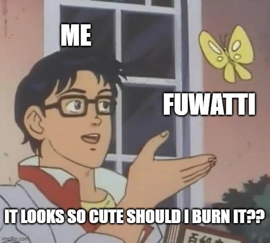 Silly fuwatti meme | Fandom