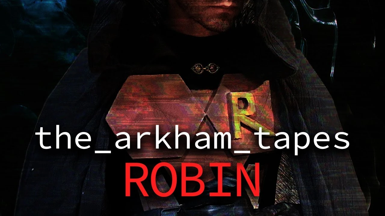 Arkham Tapes: Robin | Fandom