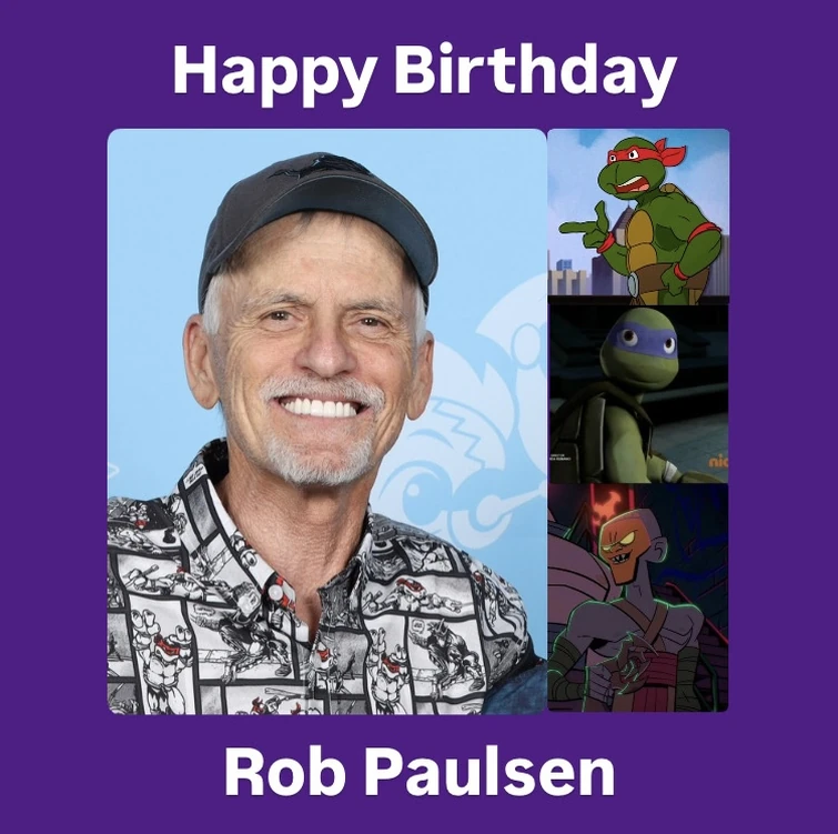 🎂 ️💜🦶🏻Happy Birthday to Rob Paulsen 🦶🏻💜 ️🎂 | Fandom