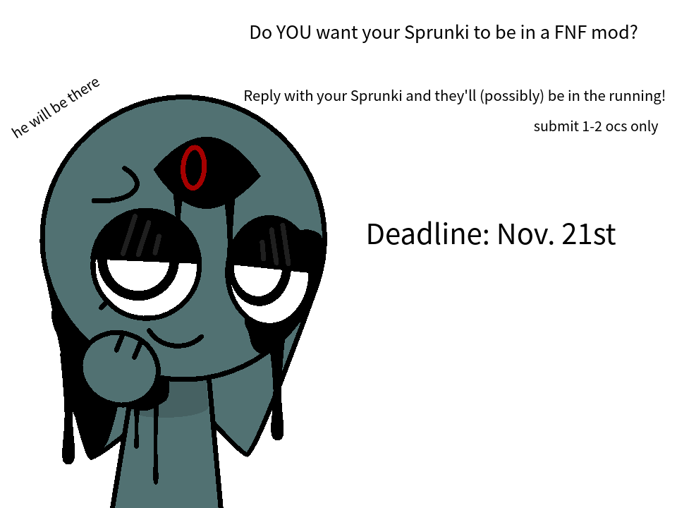 HEY DO YOU WANT YOUR SPRUNKI IN AN FNF MOD??! (CLOSED) | Fandom