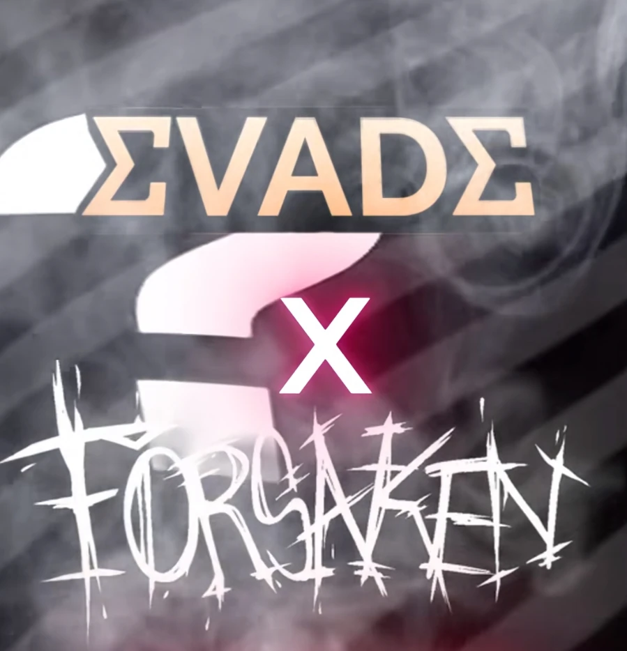 ITS CONFIRMEDDDDDD EVADE X FORSAKENNNNN!! | Fandom