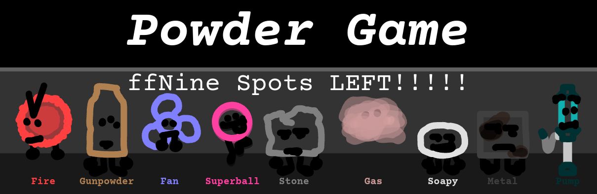 Powder Game: 9 Nine 9️⃣ Spooots Left!!⬅️👈⬅️‼️ ️ | Fandom