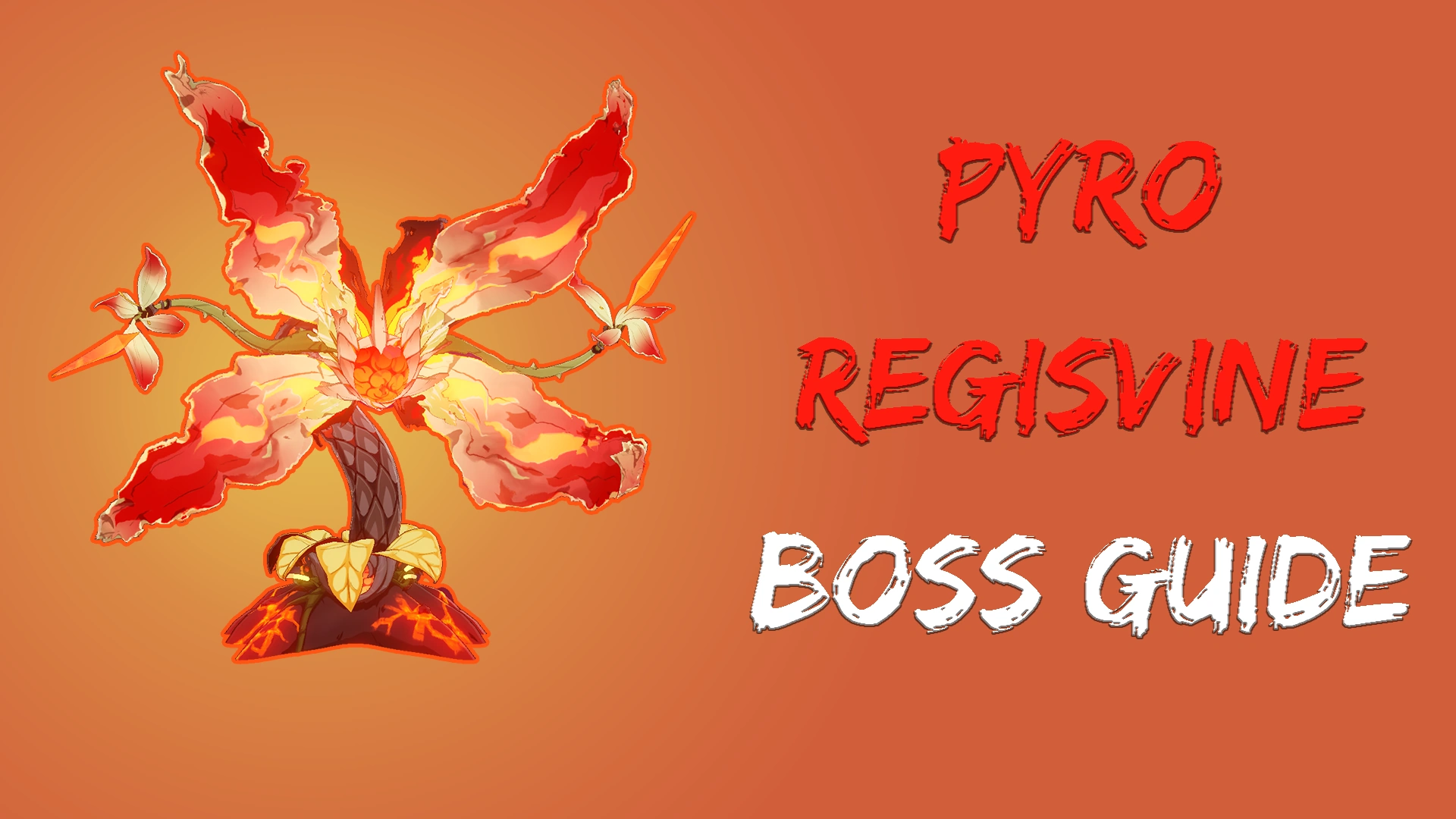 Pyro Regisvine In-Depth Guide | Fandom