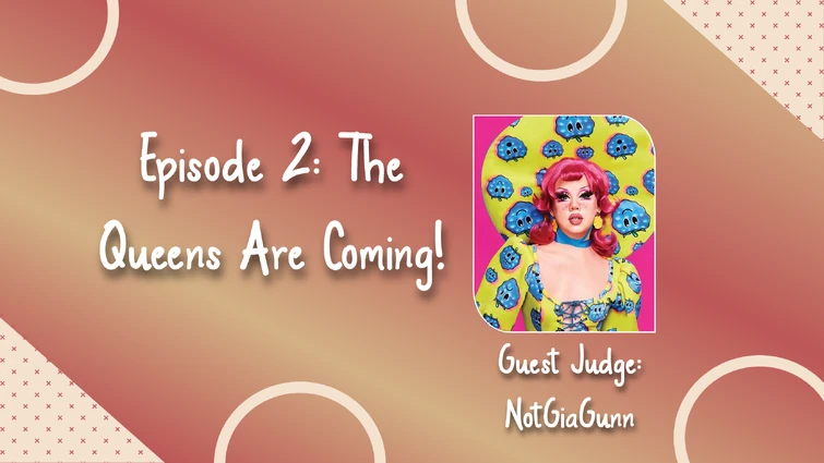 Kiara's Drag Race Ep 2: The Queens Are Coming (PART 2) | Fandom