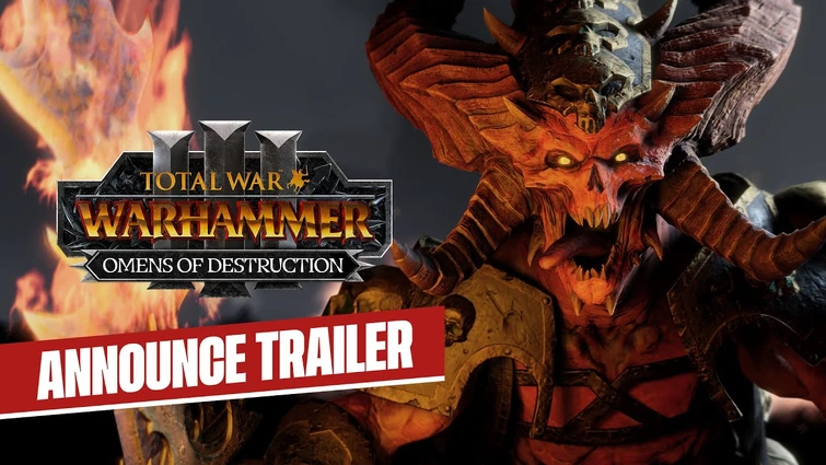 Total War: WARHAMMER III - Omens of Destruction Announce Trailer | Fandom