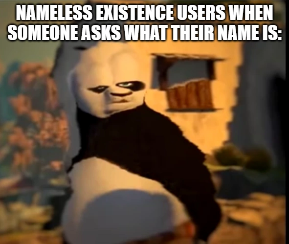 bruh he he/she is nameless. meme i made | Fandom