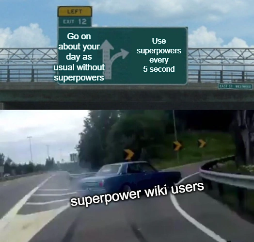 Using or don't use powers. meme I made | Fandom