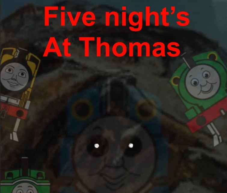 Five nights at Thomas | Fandom